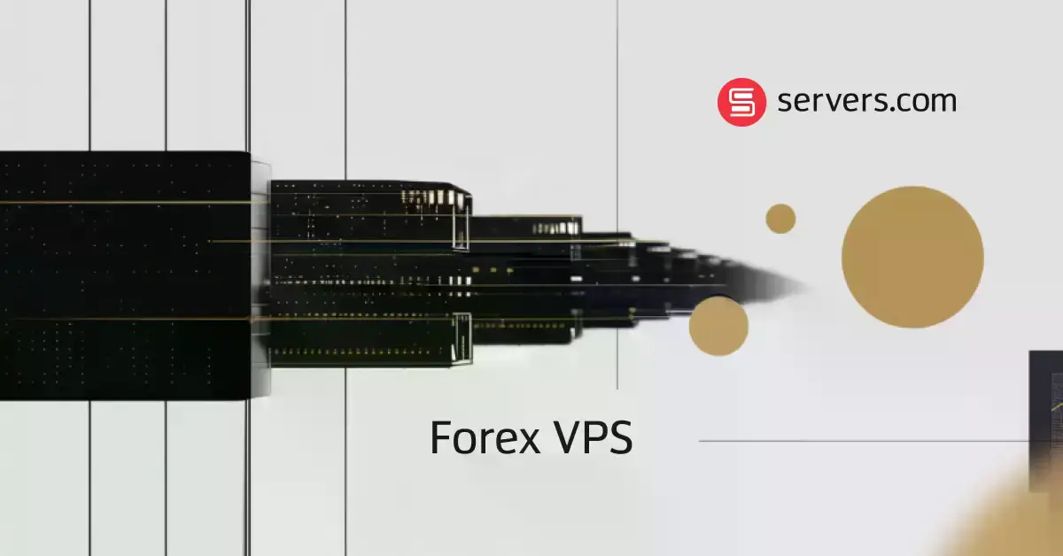 Forex VPS Hosting Platform for Trading | servers.com