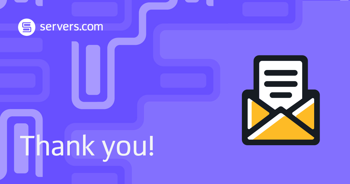 Thank you! | servers.com
