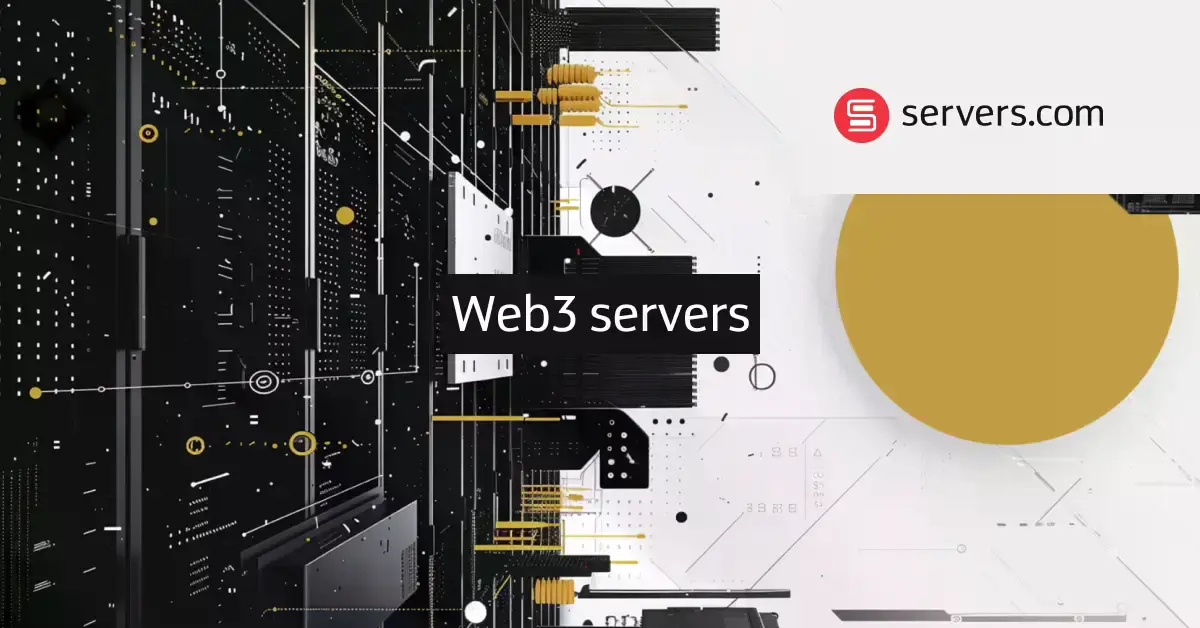 Web3 Hosting | Web3 Server Infrastructure – servers.com