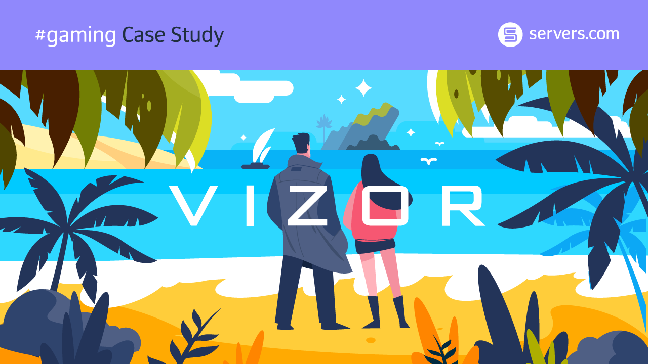 Customer Story - Vizor Games | servers.com