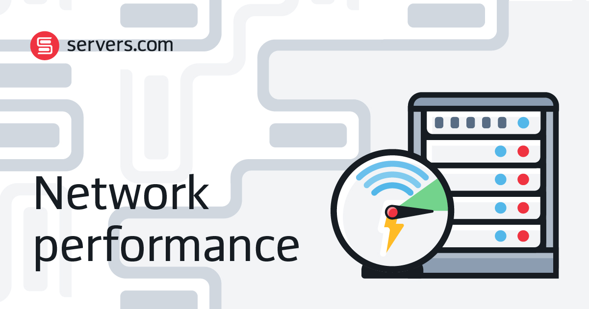 Network Performance | servers.com